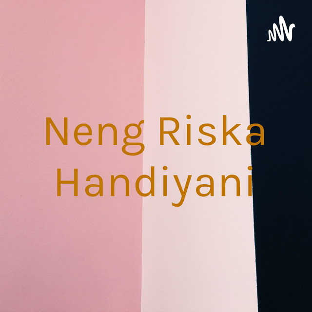 Neng Riska Handiyani | Podcast on Spotify