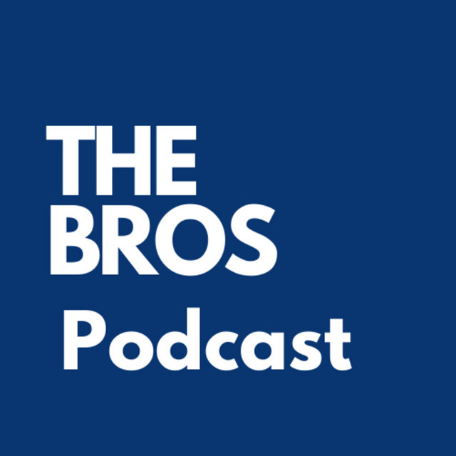 The Bros Podcast | Podcast on Spotify