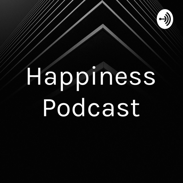 Happiness Podcast | Podcast on Spotify