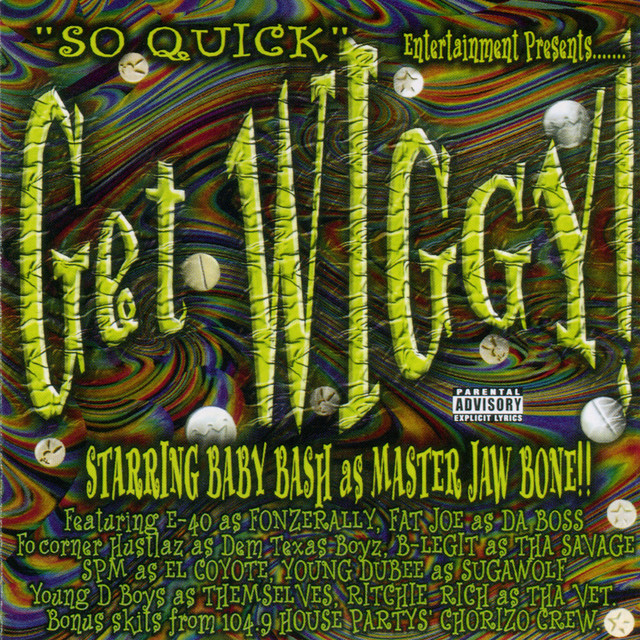 Get Wiggy [Explicit] Album by Baby Bash | Lyreka