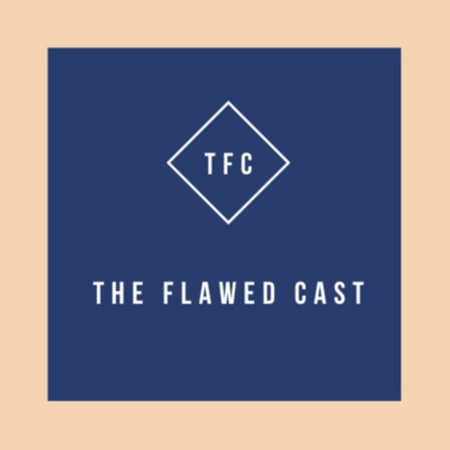 The Flawed Cast | Podcast on Spotify