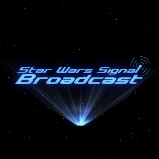 Star Wars Signal Broadcast | Podcast on Spotify