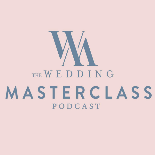 The Wedding Masterclass Podcast | Podcast on Spotify