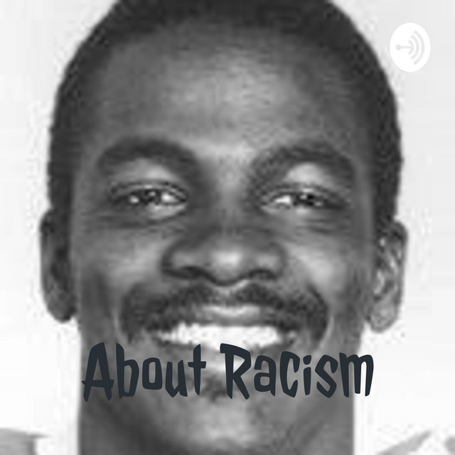 About Racism | Podcast on Spotify