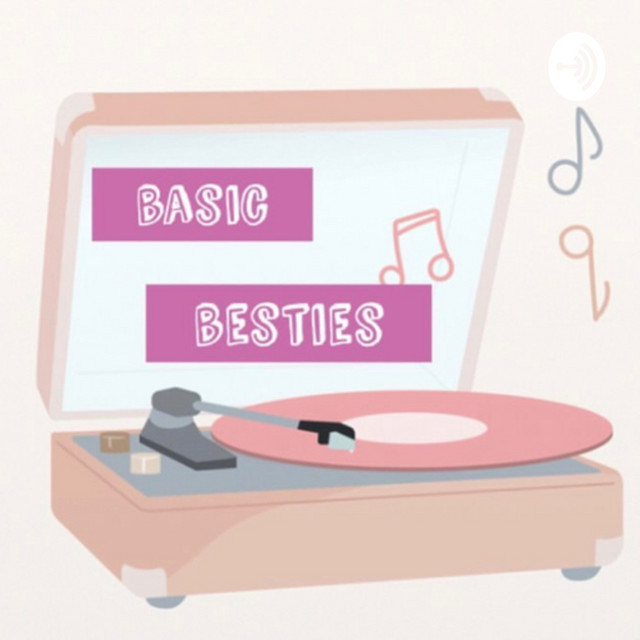 BASIC BESTIES | Podcast on Spotify