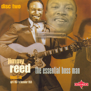 Jimmy Reed - The Essential Boss Man, Vol. 2 Album Songs and Lyrics | Lyreka