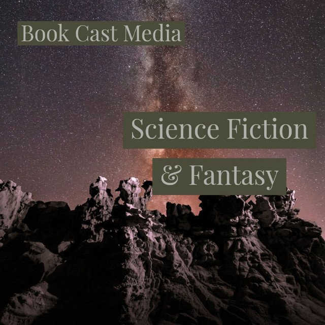 BookCastMedia Science Fiction & Fantasy | Podcast on Spotify