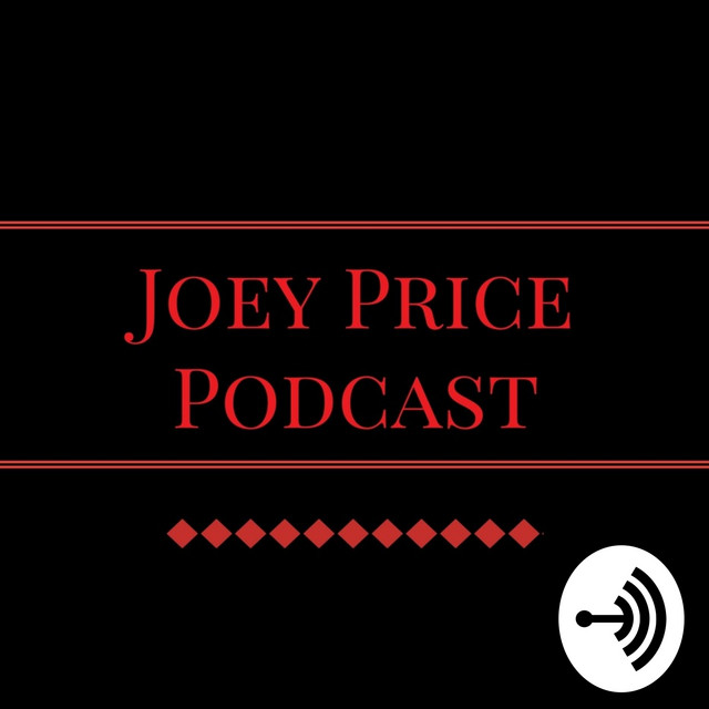 Joey Price Podcast | Podcast on Spotify