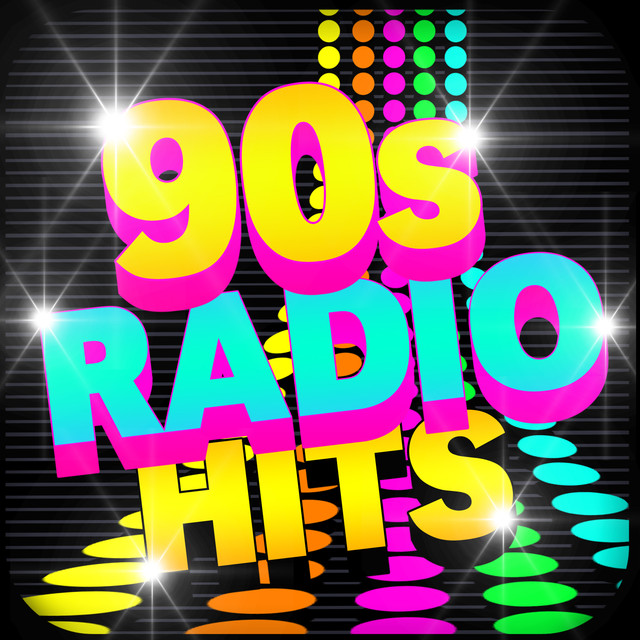 90s Radio Hits By Various Artists On Spotify