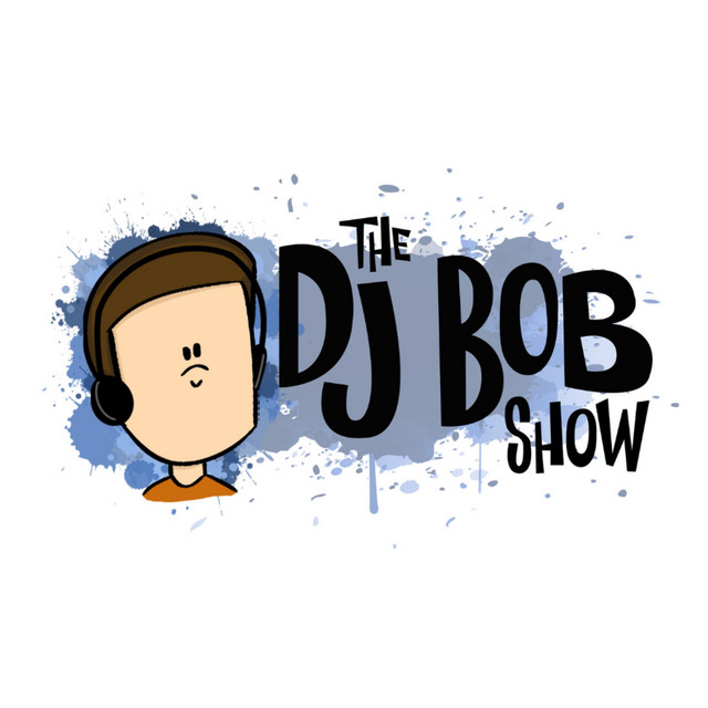 The DJ Bob Show | Podcast on Spotify