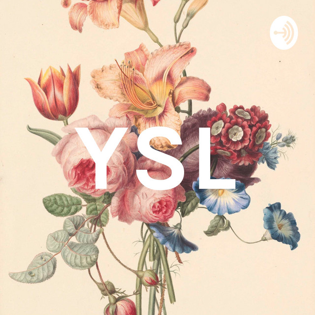YSL | Podcast on Spotify