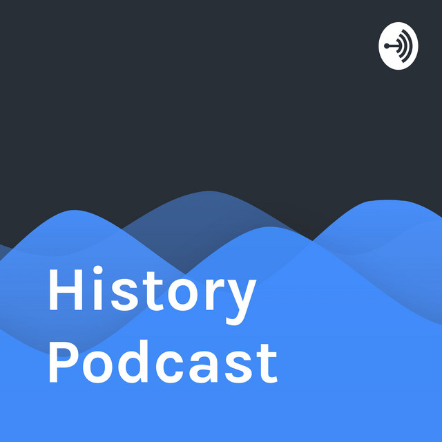 History Podcast | Podcast on Spotify