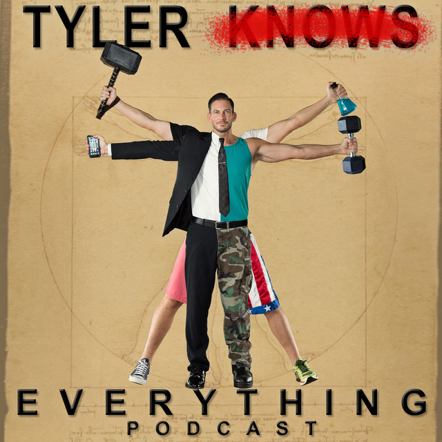 Tyler Knows Everything Podcast | Podcast on Spotify