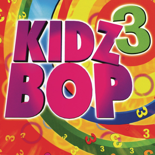 Kidz Bop 3 - 2CD by Kidz Bop Kids on Spotify