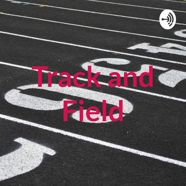 Track and Field | Podcast on Spotify