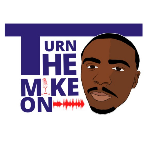 Turn the Mike On | Podcast on Spotify
