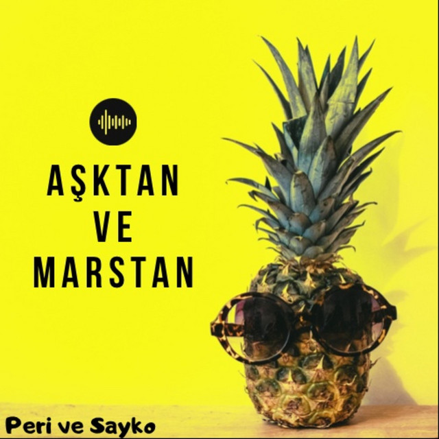 asktan ve marstan | Podcast on Spotify
