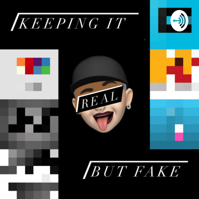 Keeping It Real, but Fake | Podcast on Spotify