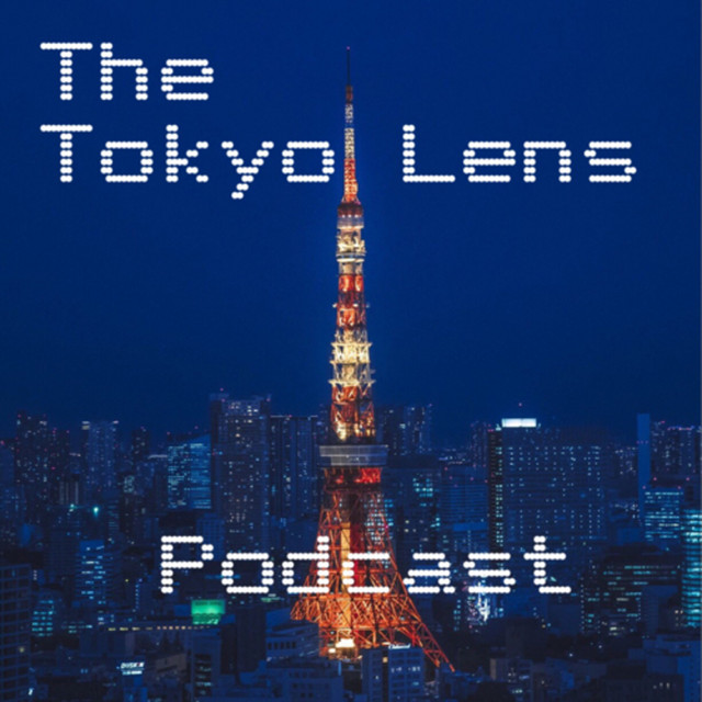 Tokyo Lens | Podcast on Spotify