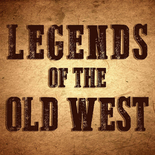 Legends of the Old West | Podcast on Spotify