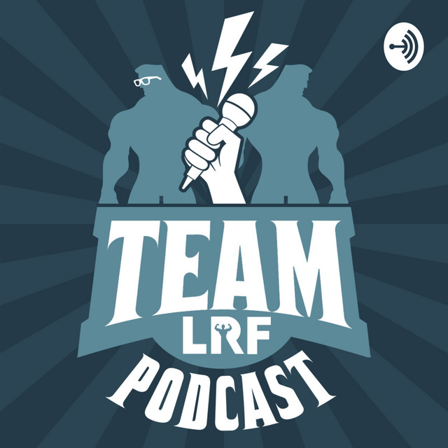 Team LRF Podcast | Podcast on Spotify
