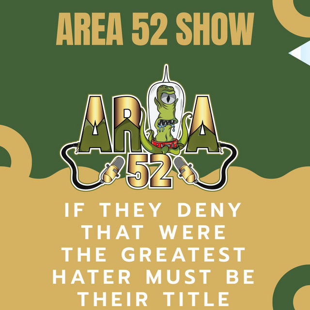 Area 52 Show | Podcast on Spotify