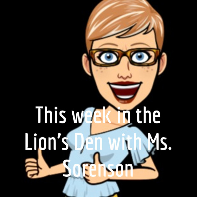 This week in the Lion's Den with Ms. Sorenson | Podcast on Spotify