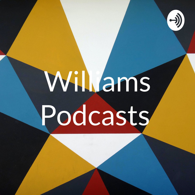 Williams Podcasts | Podcast on Spotify