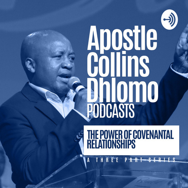Apostle Collins Dhlomo Podcasts | Podcast on Spotify